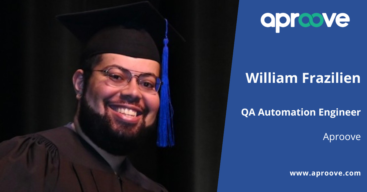 Meet William Frazilien, QA Automation Engineer, Aproove